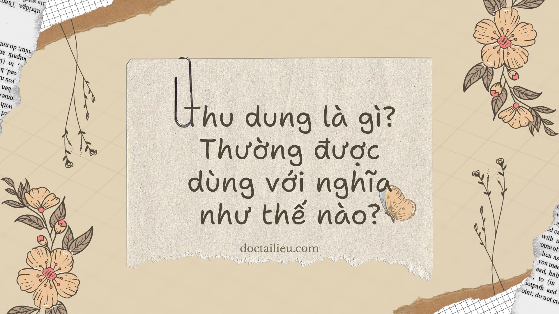 Thu dung là gì? Thường được dùng với nghĩa như thế nào?