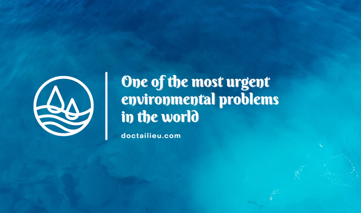 One of the most urgent environmental problems in the world today